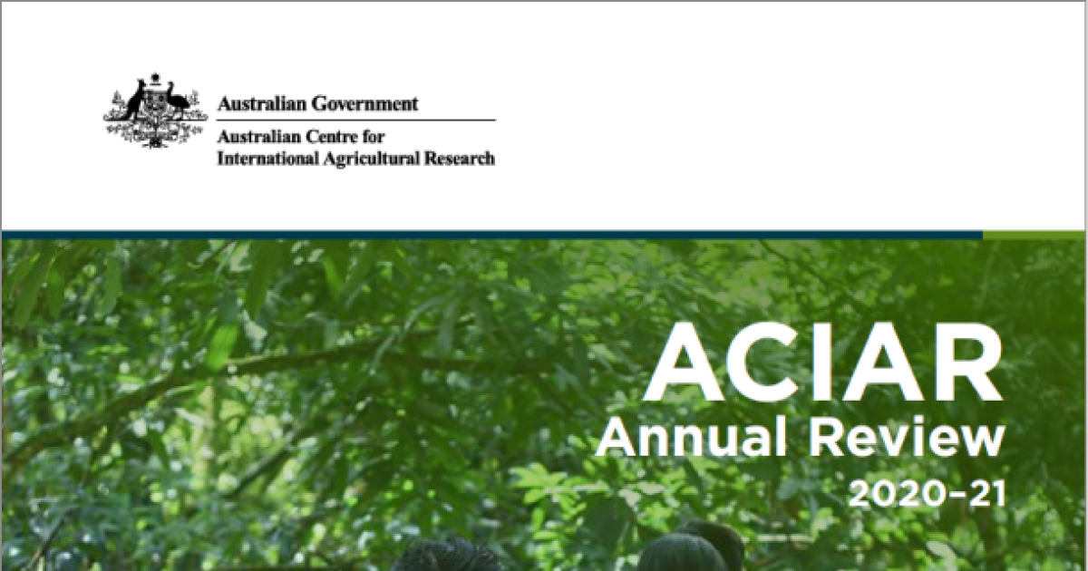 ACIAR Annual Review 2020-21 | ACIAR